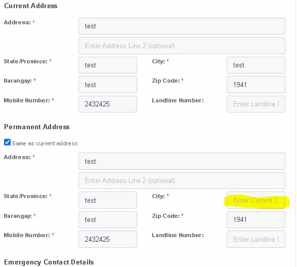 Checked the "Same as current address" button first before filling up ...