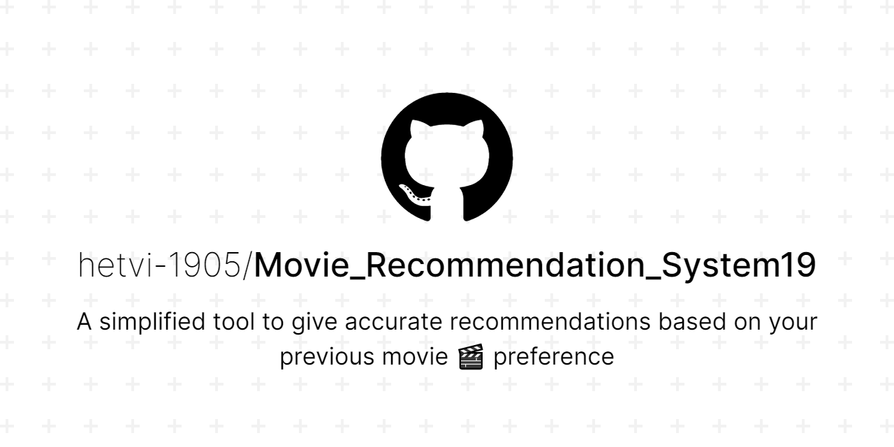 GitHub - hetvi-1905/Movie_Recommendation_System19: A simplified tool to give accurate ...