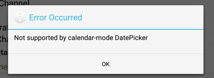 "Not supported by calendar-mode DatePicker" Bug · Issue #1367 · getodk/collect · GitHub