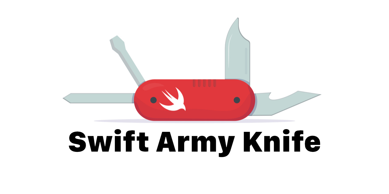 GitHub - ios-blacksmith/SwiftArmyKnife: A collection of useful tools ...