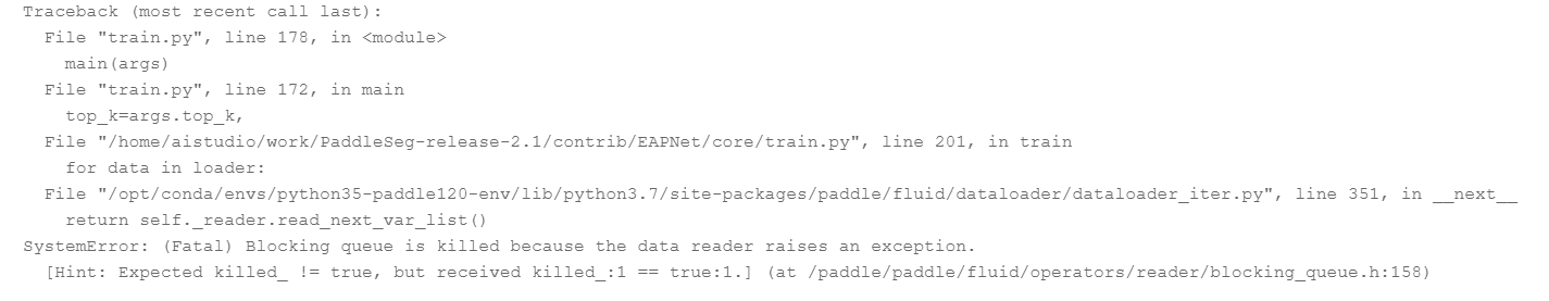 SystemError: (Fatal) Blocking queue is killed because the data reader raises an exception ...