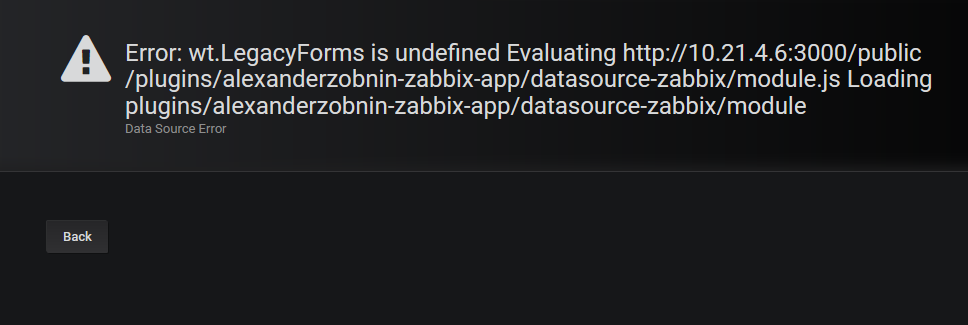 Error: wt.LegacyForms is undefined Evaluating · Issue #1391 · grafana/grafana-zabbix · GitHub