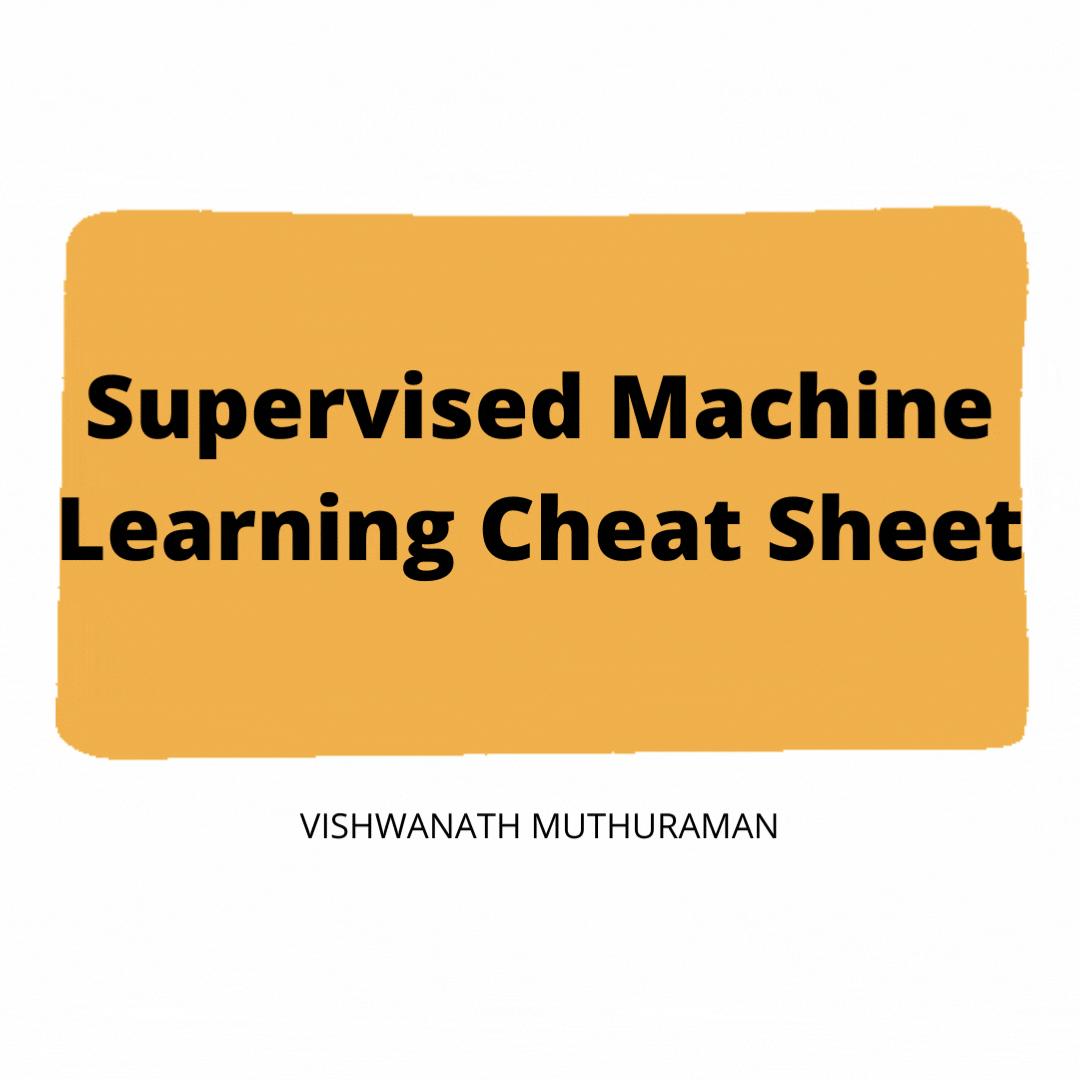 GitHub - vishwanathmuthuraman/Supervised_Machine_Learning_Cheat_Sheet