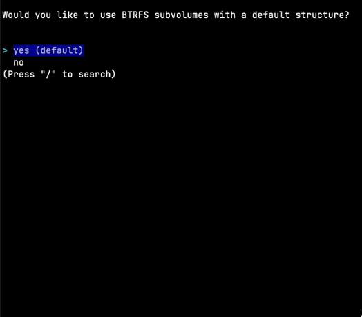 On the BTRFS subvolume menu, show the default structure · Issue #1131 · archlinux/archinstall ...