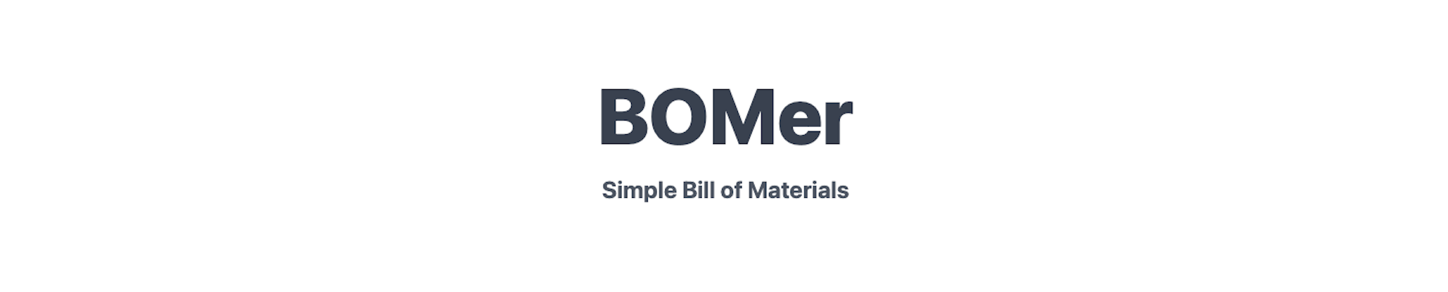 GitHub - longitude-earth/BOMer: Super Simple Bill of Materials