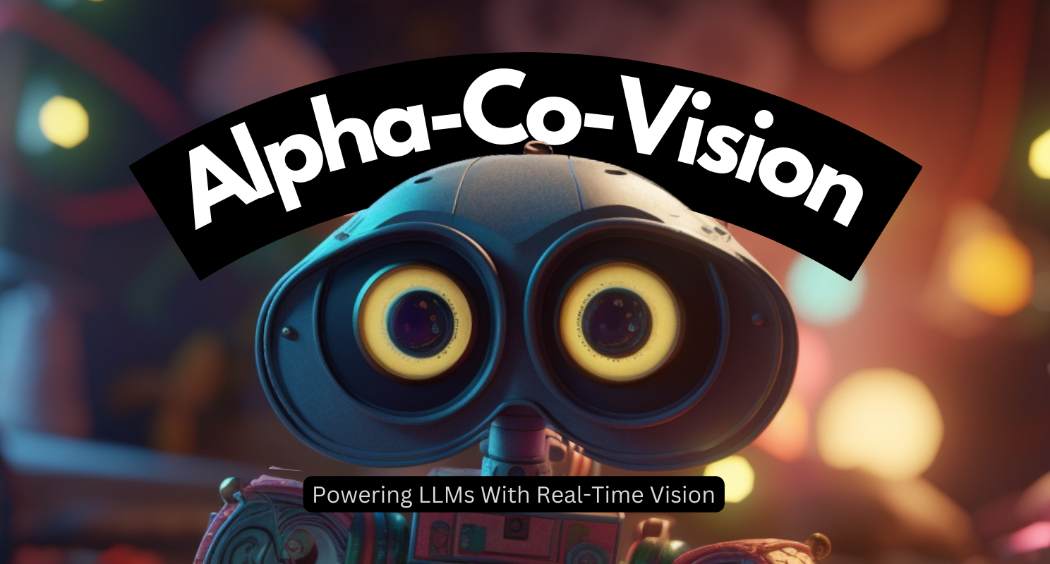 GitHub - xISSAx/Alpha-Co-Vision: A real-time video caption to conversation bot that captures ...