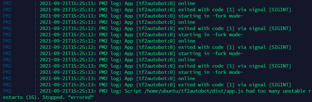 Script /home/ubuntu/tf2autobot/dist/app.js had too many unstable restarts (16). Stopped ...