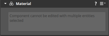 A barely readable dialog inside the Material component appears when multiple Material entities ...