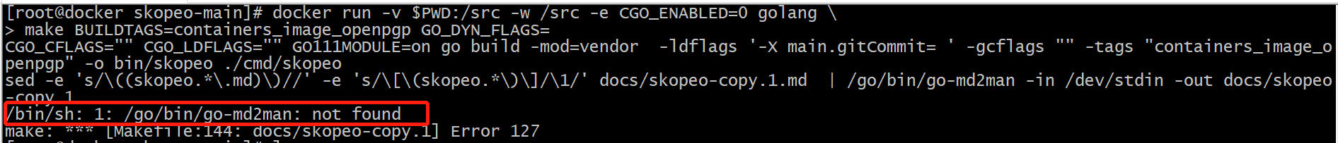Building skopeo binary in a container report an error: "/bin/sh: 1: /go/bin/go-md2man: not found ...