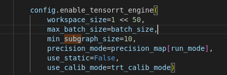 min_subgraph_size in enable_tensorrt_engine function (TensorRT) · Issue #7697 · PaddlePaddle ...