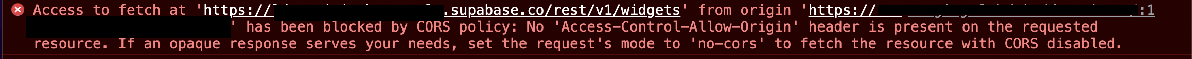 Supabase CORS Error on REST API Requests: No 'Access-Control-Allow-Origin' header is present ...