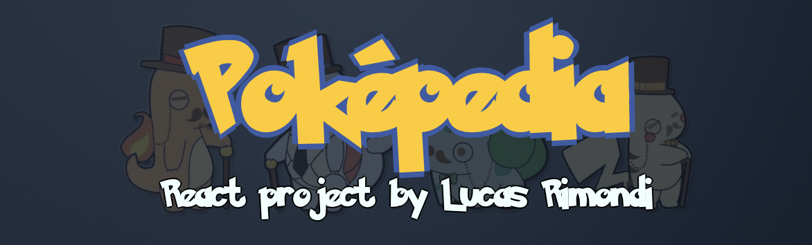 GitHub - lucasrimondi/Pokepedia: React Web App - Personal project