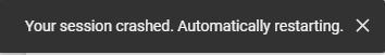 Session crashes, then restarts and then crashes again for an unknown reason · Issue #513 ...