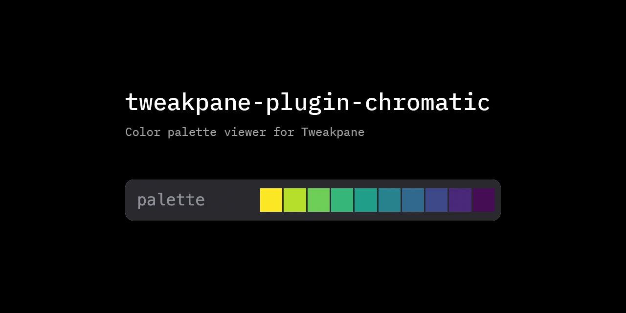 GitHub - brunoimbrizi/tweakpane-plugin-chromatic: Color palette viewer for Tweakpane