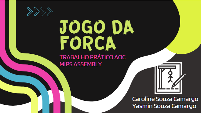 GitHub - Yasmin-Camargo/TrabalhoFinal_MIPS: Jogo da forca desenvolvido ...