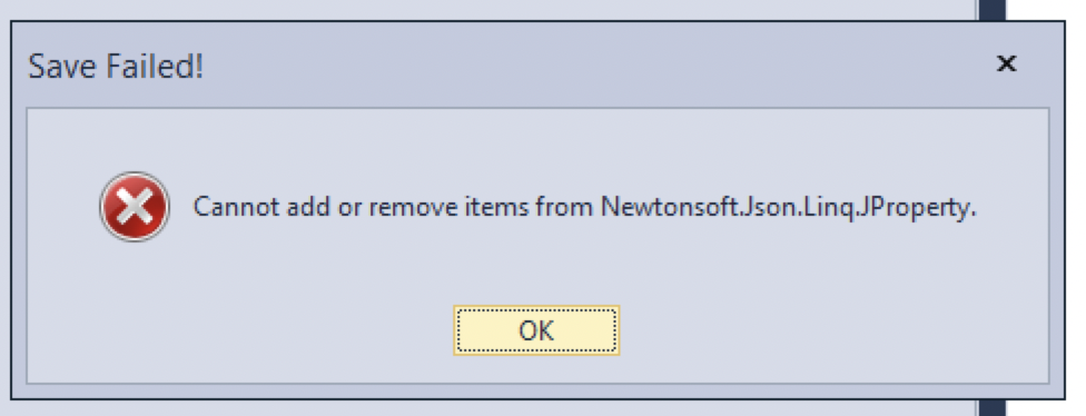"Cannot add or remove items from Newtonsoft.Json.Linq.JProperty" error during save · Issue #232 ...