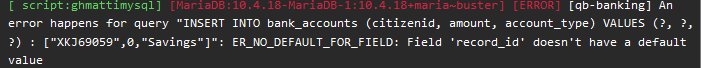 An error happens for query "INSERT INTO bank_accounts · Issue #13 · qbcore-framework/qb-banking ...