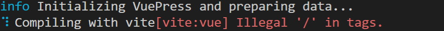 [Bug report] SyntaxError: Illegal '/' in tags. · Issue #845 · vuepress/core · GitHub