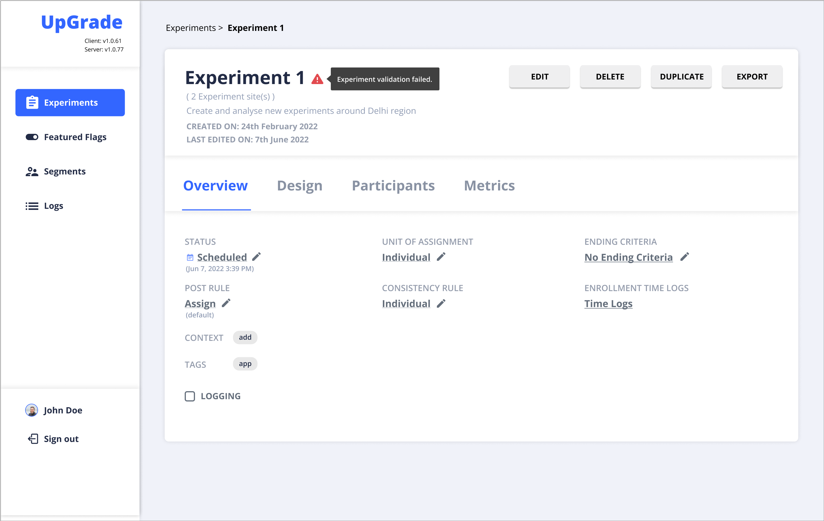 Researcher needs to validate experiment design when an experiment transitions so that they can ...