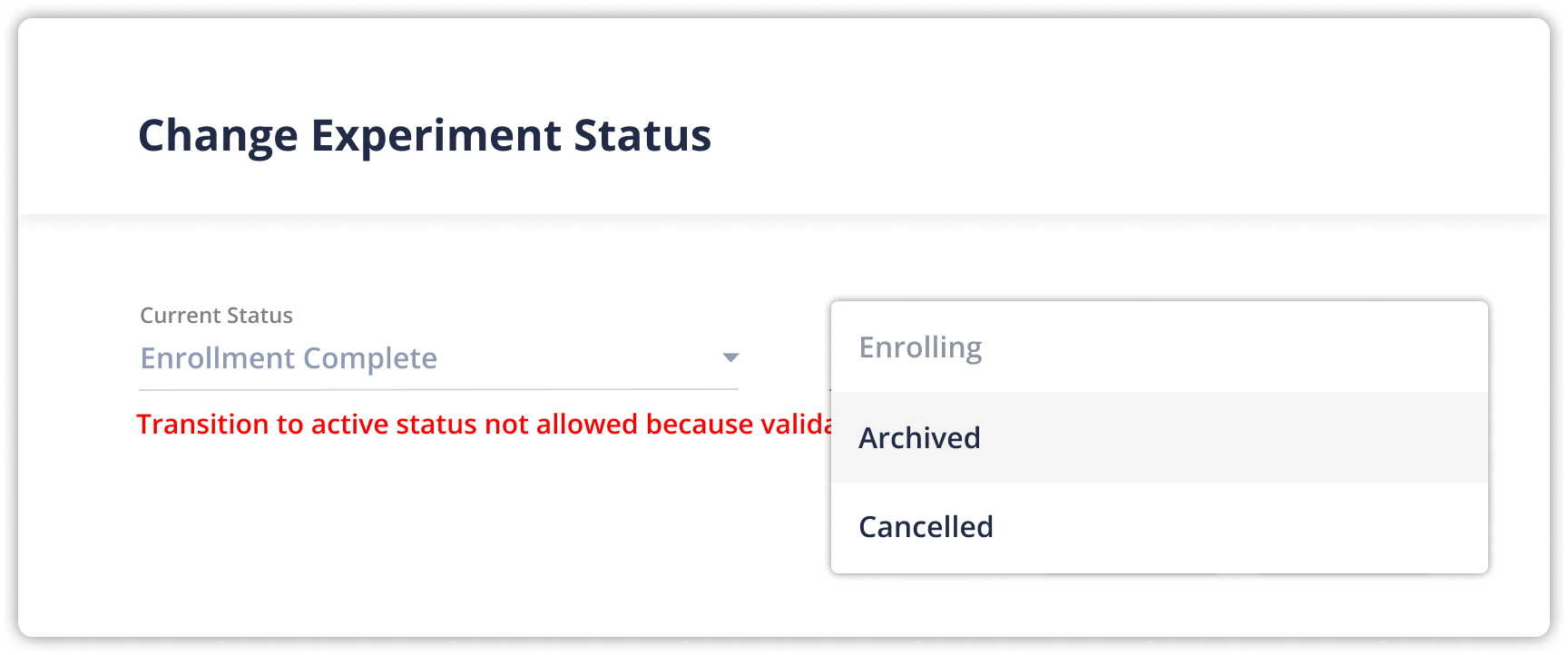 Researcher needs to validate experiment design when an experiment transitions so that they can ...
