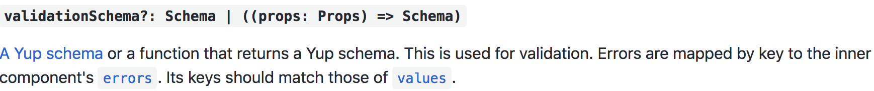 The Formik component's validationSchema prop does not pass the FormikProps as parameter to the ...