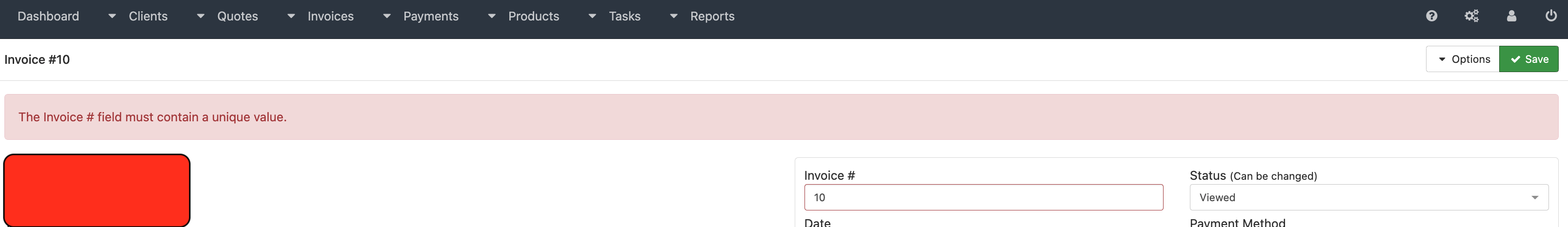 As soon as i change status 'sent' to viewed' error: The Invoice # field must contain a unique ...