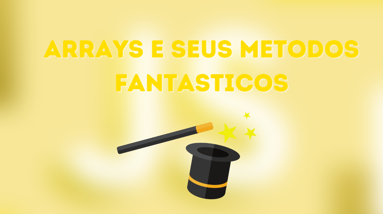 GitHub - IsaRosseto/Arrays-e-seus-metodos-fantasticos: Exercício de Lógica com Arrays ...