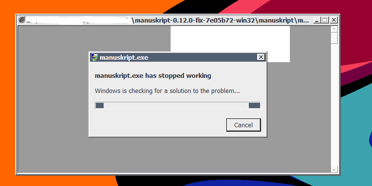 Can't open Manuskript executable "manuskript-0.12.0-win32" and "manuskript-0.12.0-fix-7e05b72 ...