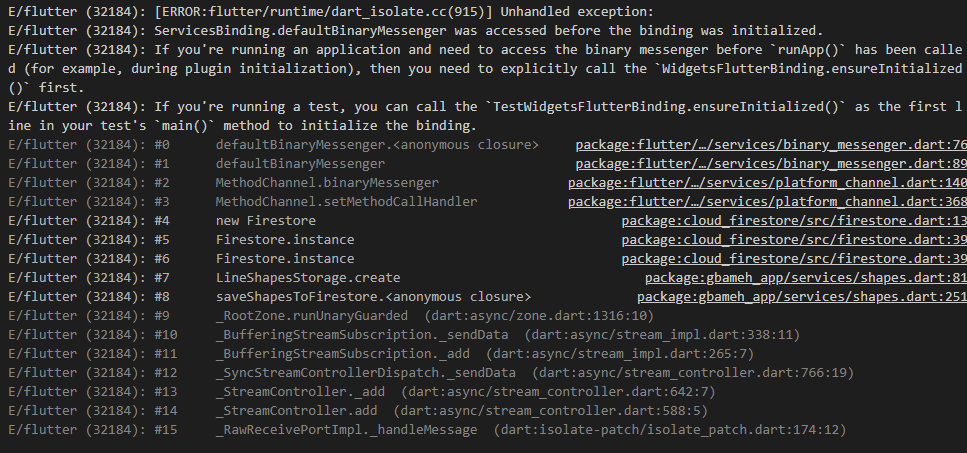 [cloud_firestore] ServicesBinding.defaultBinaryMessenger was accessed before the binding was ...