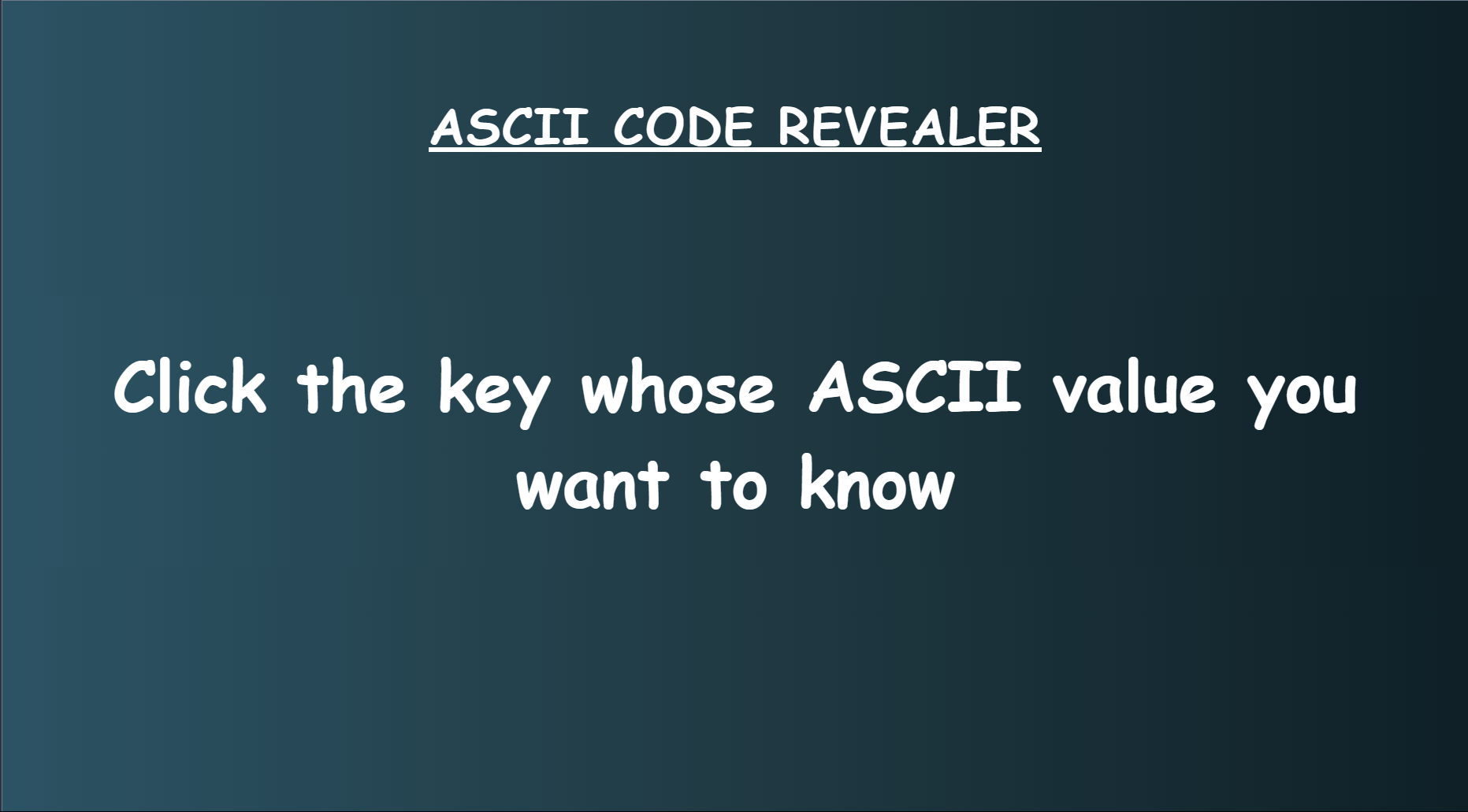 GitHub - Tahmeerpasha/ASCII-revealer: This project shows you the ascii value of any key pressed ...