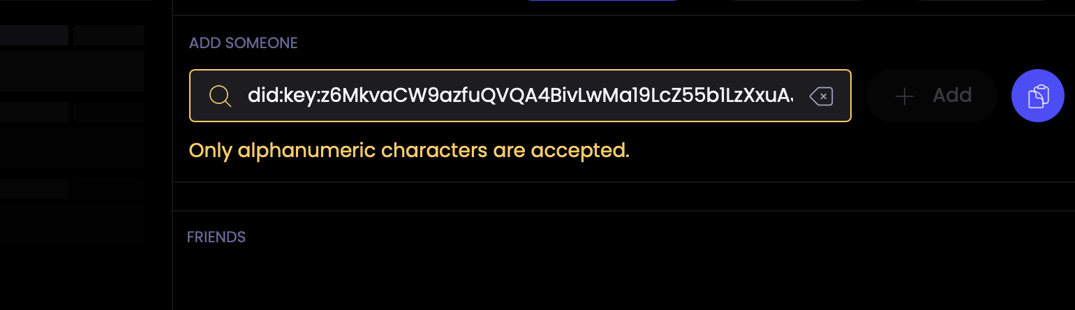 Add Friend input field only accepting alphanumeric chars · Issue #157 · Satellite-im/Uplink · GitHub
