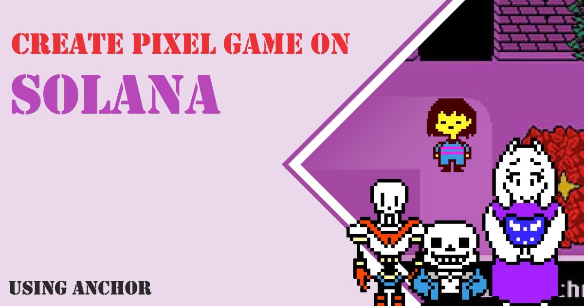 GitHub - trkurl/Pixel-Game-Anchor-Tutorial: Create Pixel Game On Solana ...