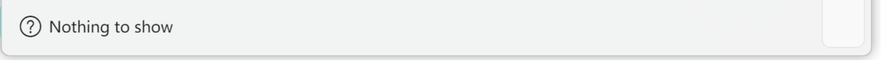 is it possible to remove `Nothing to show`? · Issue #533 · adirh3/Fluent-Search · GitHub