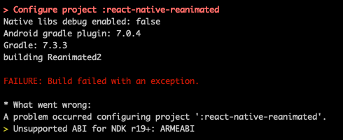 Unsupported ABI fro NDK r19+: ARMEABI · Issue #3565 · software-mansion/react-native-reanimated ...