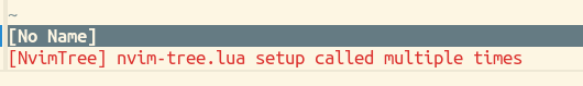 [NvimTree] nim-tree.lua setup called multiple times · Issue #1313 ...