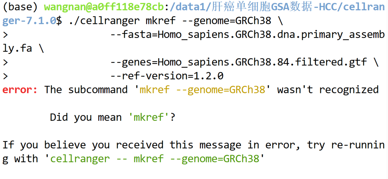 error: The subcommand 'mkref --genome=GRCh38' wasn't recognized Did you mean 'mkref'? If you ...