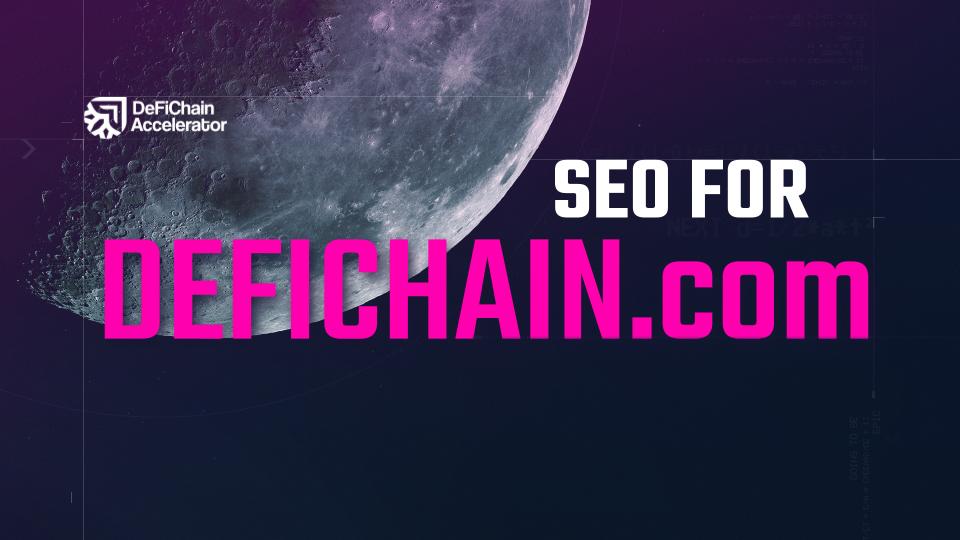 CFP-2211-14: SEO for DEFICHAIN.COM (32 960 DFI) · Issue #242 · DeFiCh/dfips · GitHub