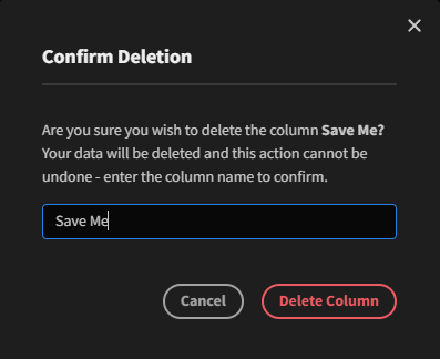 You can delete another column if you rename the column you are editing ...