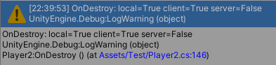 isLocalPlayer is always false in OnDestroy · Issue #2671 · MirrorNetworking/Mirror · GitHub