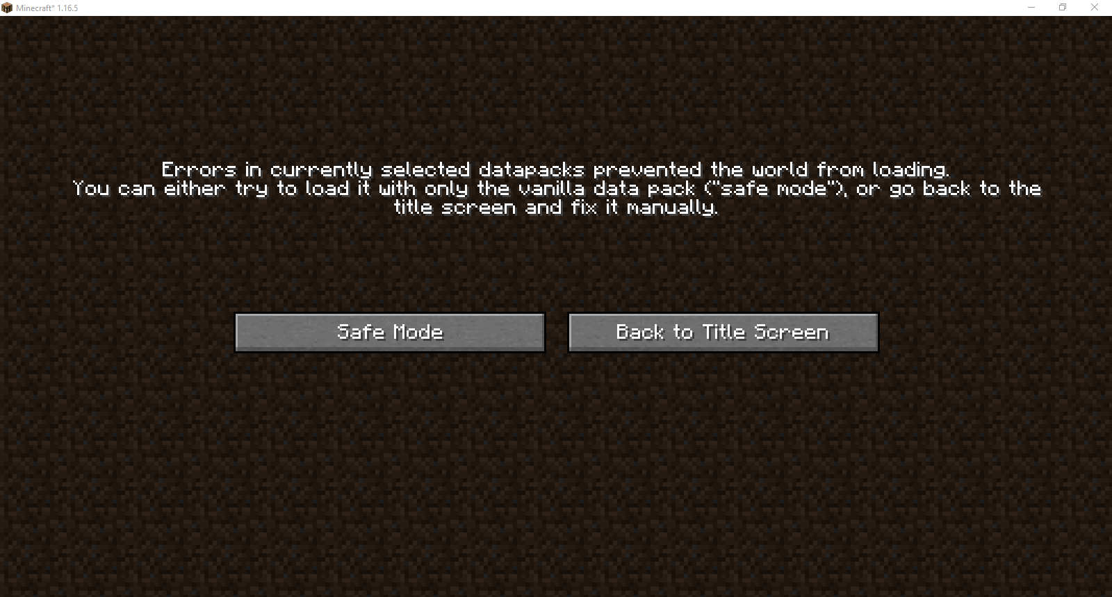 My world keeps saying that "Errors in currently selected datapacks ...