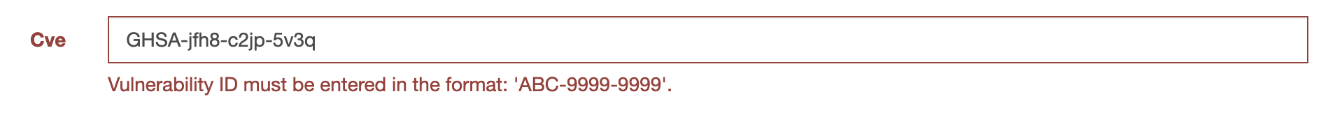 Unable to add GHSA Findings due to validation rules for vulnerability identifier · Issue #5958 ...