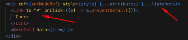 not working properly inside {...listeners} · Issue #1085 · clauderic/dnd-kit · GitHub